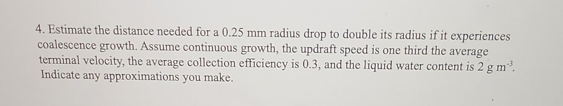 Solved 4. Estimate the distance needed for a 0.25 mm radius | Chegg.com