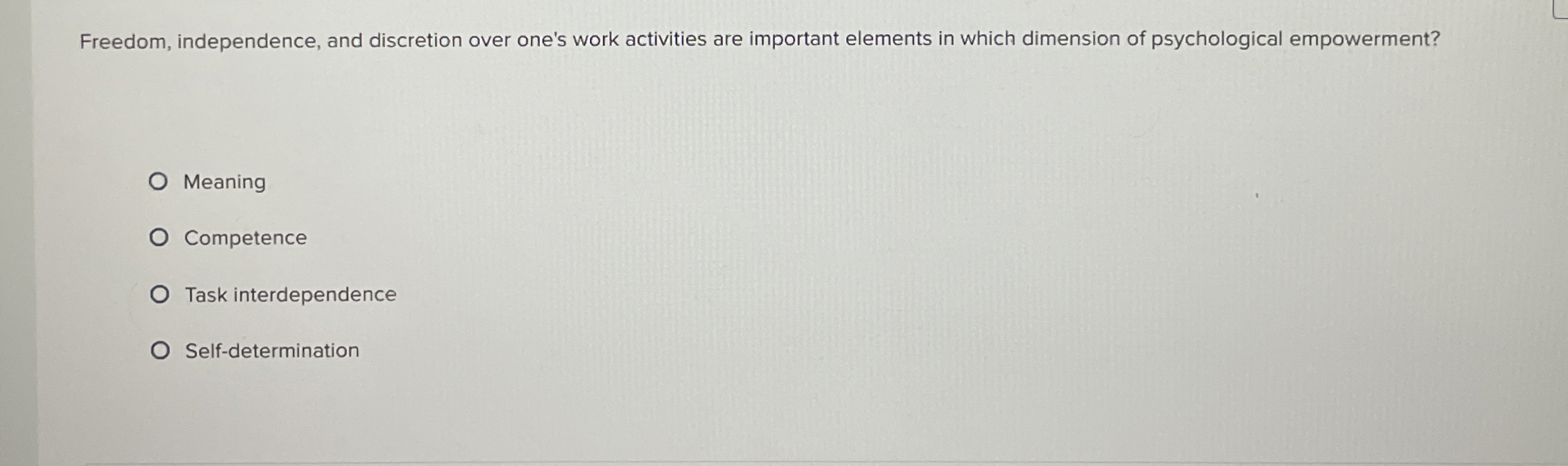 Solved Freedom, independence, and discretion over one's work | Chegg.com