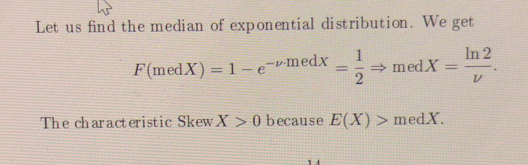 Solved Let us find the median of exponential distribution. | Chegg.com