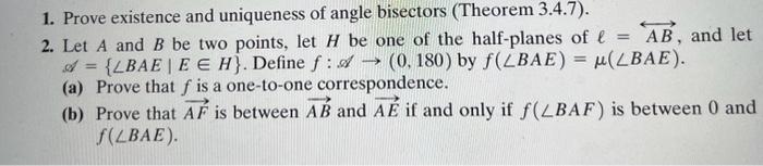 Solved 1. Prove existence and uniqueness of angle bisectors | Chegg.com