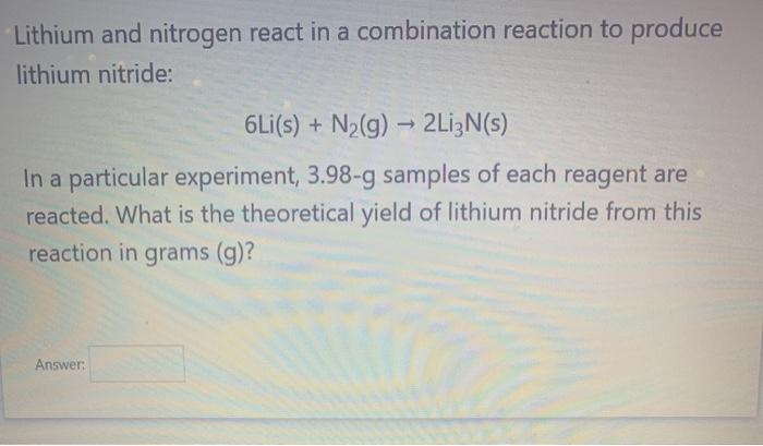 Solved Lithium and nitrogen react in a combination reaction | Chegg.com