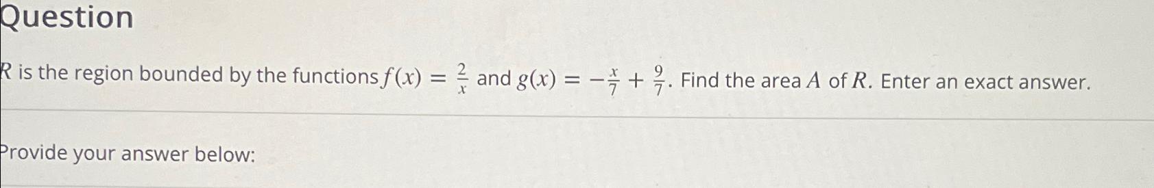 Solved QuestionR ﻿is the region bounded by the functions | Chegg.com