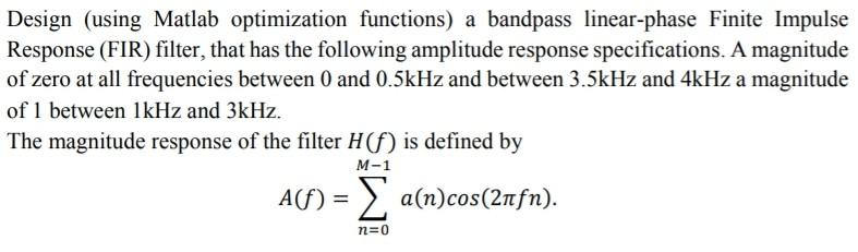 Solved Design (using Matlab optimization functions) a | Chegg.com