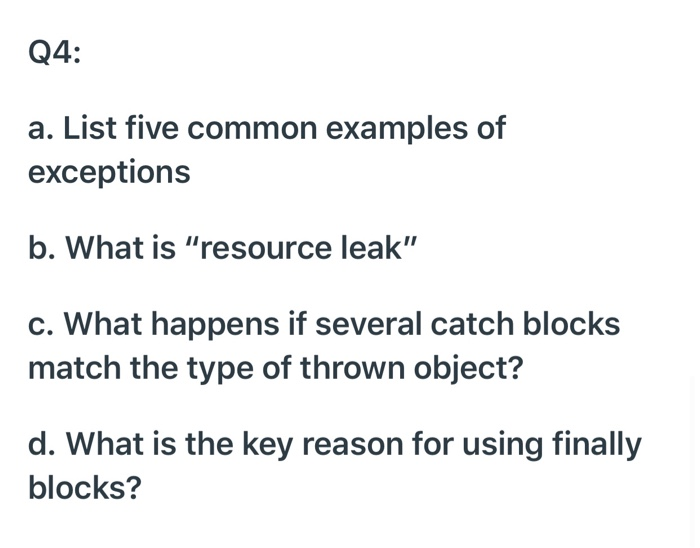 Solved Q4 a. List five common examples of exceptions b. What | Chegg.com