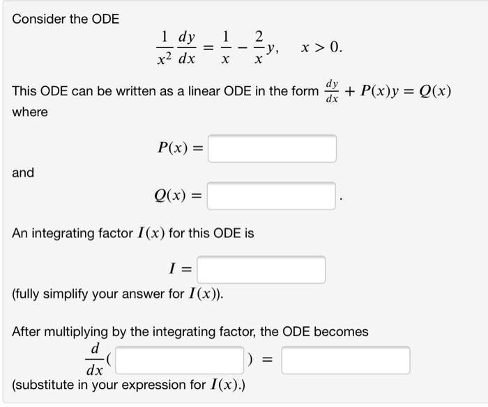 Solved Consider the ODE x21dxdy=x1−x2y,x>0 This ODE can be | Chegg.com