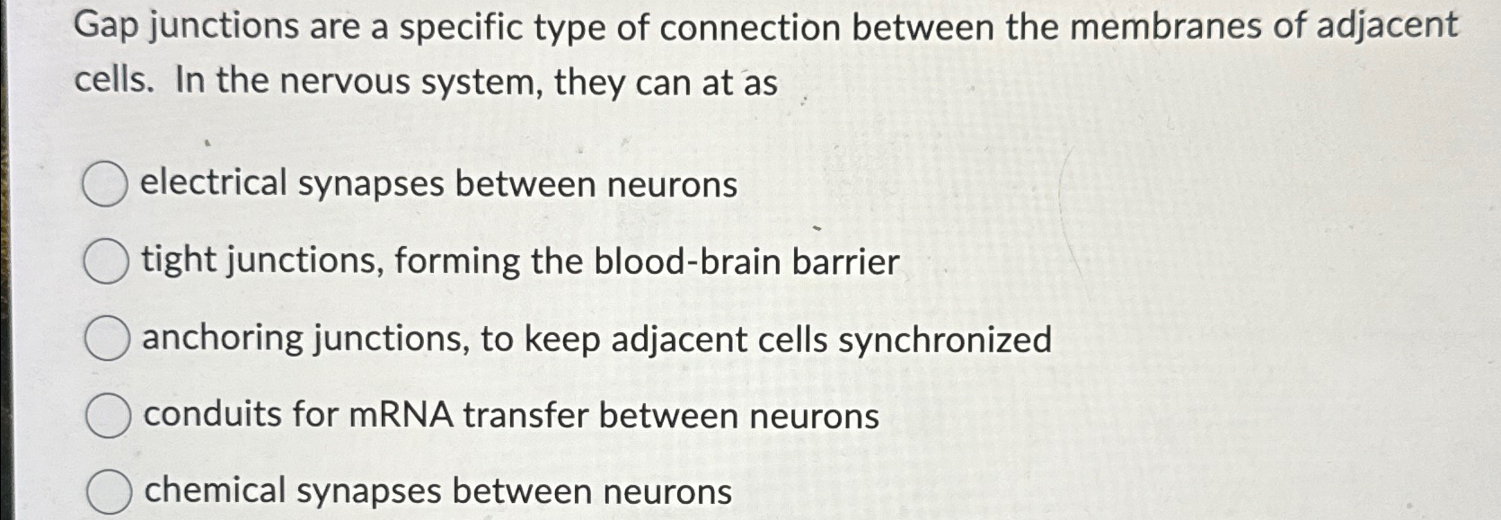 Solved Gap junctions are a specific type of connection | Chegg.com