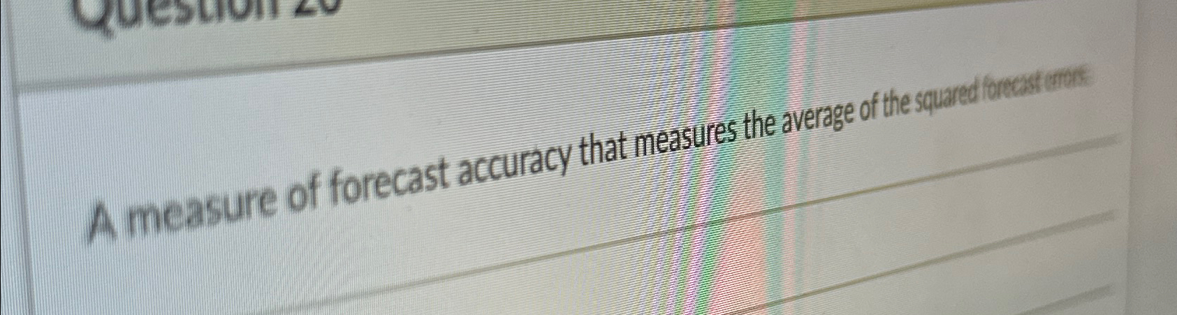 Solved A measure of forecast accuracy that measures the | Chegg.com