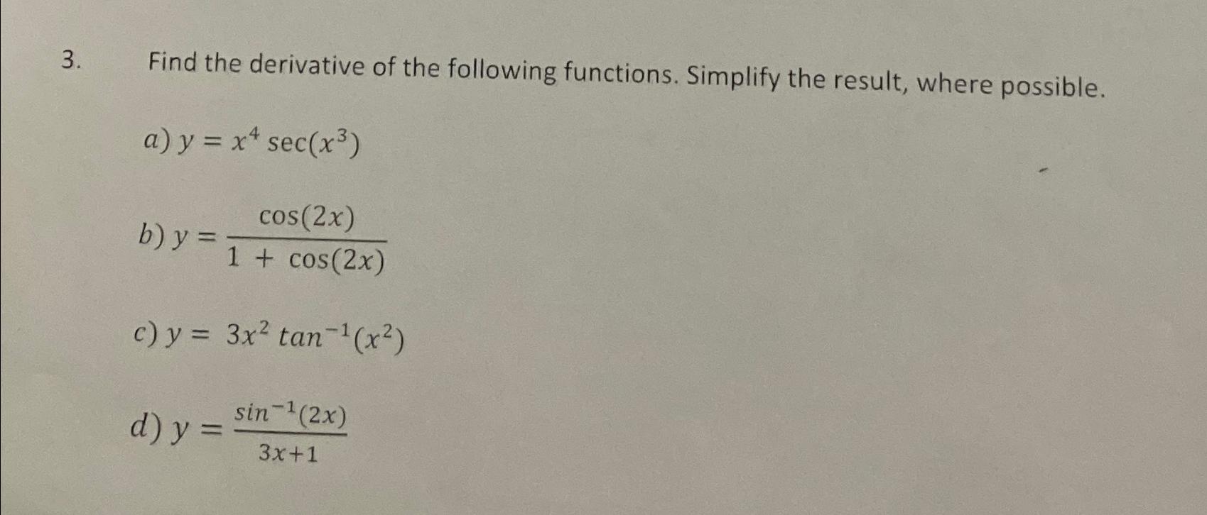 Solved Find the derivative of the following functions. | Chegg.com