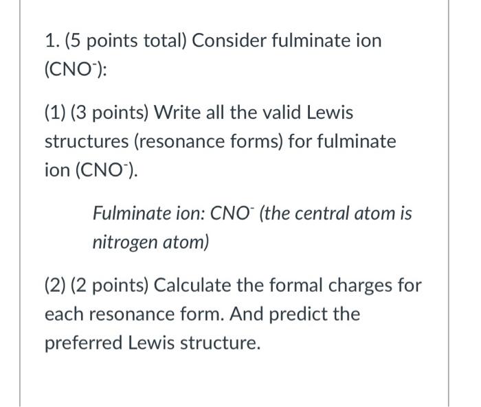 Solved 1 5 Points Total Consider Fulminate Ion Cno“