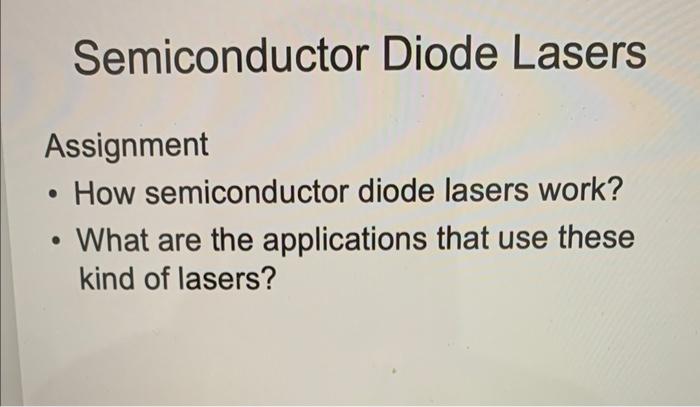 Solved Semiconductor Diode Lasers Assignment - How | Chegg.com