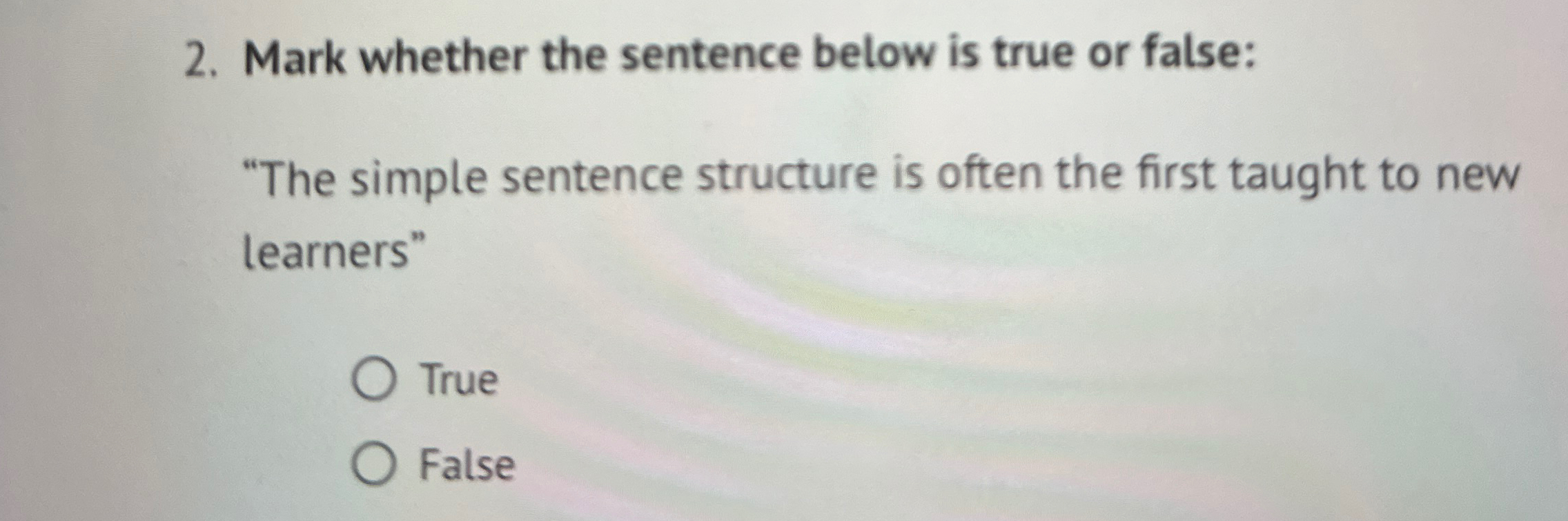 Solved Mark whether the sentence below is true or false:"The | Chegg.com