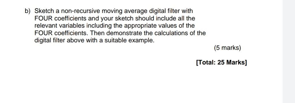 Solved b) Sketch a non-recursive moving average digital | Chegg.com