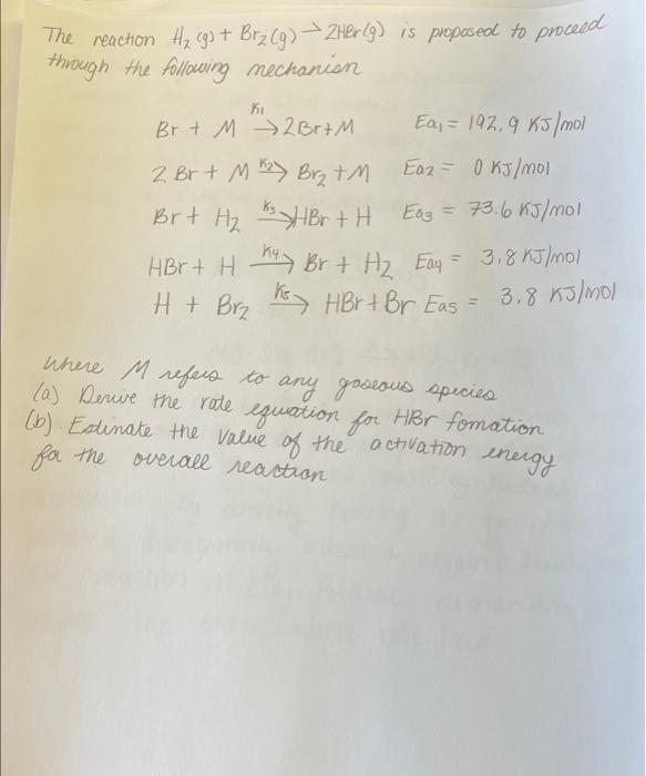 Solved The reaction H2(g)+Br2(g)→2Her(g) is proposed to | Chegg.com