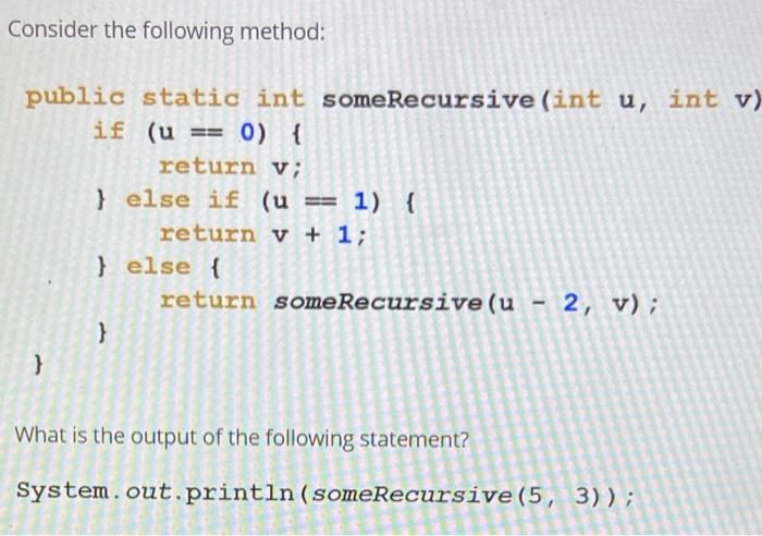 Solved Consider the following method: public static int | Chegg.com