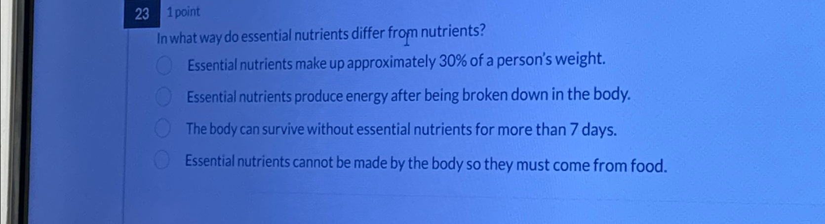 Solved 1 ﻿pointIn what way do essential nutrients differ | Chegg.com