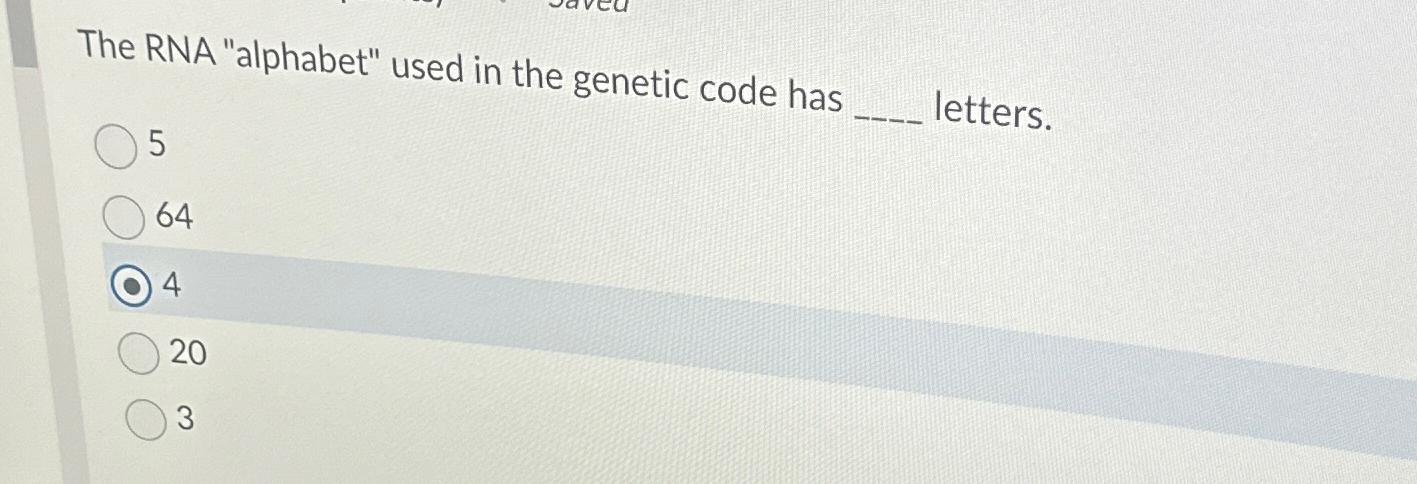 Solved The RNA "alphabet" used in the genetic code has | Chegg.com