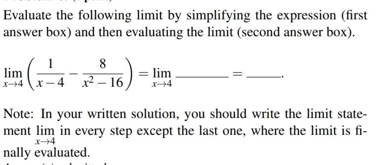 Solved Evaluate the following limit by simplifying the | Chegg.com