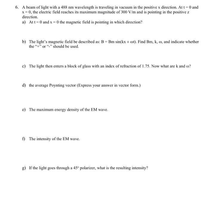 Solved 6. A beam of light with a 488 nm wavelength is | Chegg.com