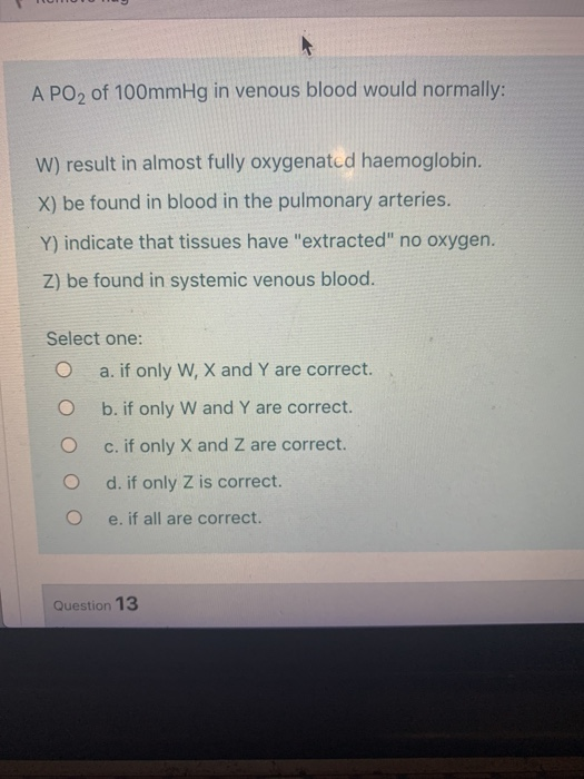 Solved A PO2 of 100mmHg in venous blood would normally: W) | Chegg.com