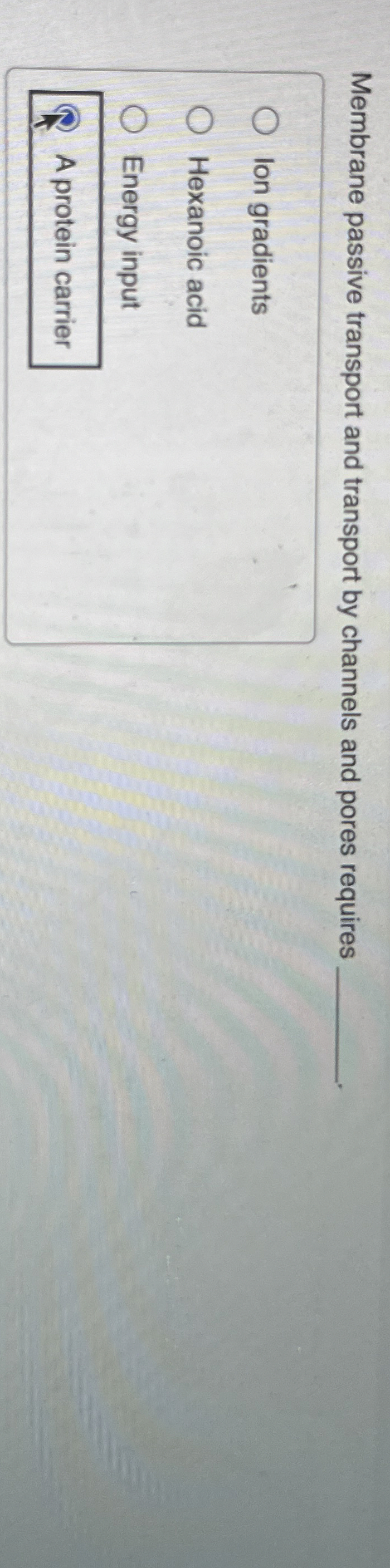 Solved Membrane passive transport and transport by channels | Chegg.com