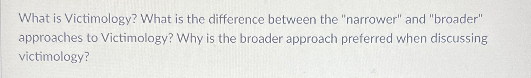 Solved What is Victimology? What is the difference between | Chegg.com