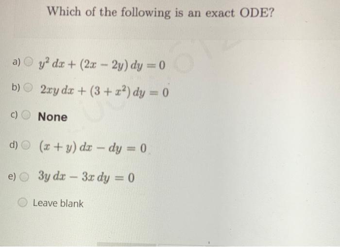 Solved Which of the following is an exact ODE? a) | Chegg.com