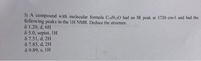 Solved 3) A compound with molecular formula C H20 had an IR | Chegg.com