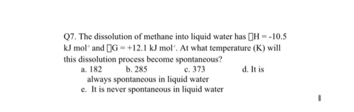 Solved Q7. The dissolution of methane into liquid water has | Chegg.com