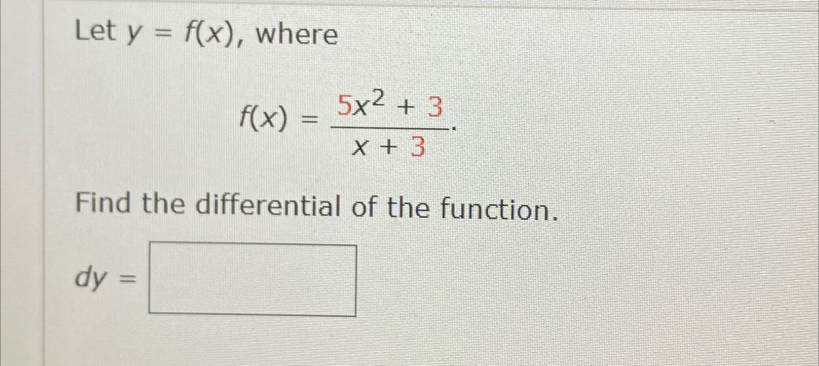 Solved Let y=f(x), ﻿wheref(x)=5x2+3x+3Find the differential | Chegg.com