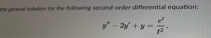 Solved the general solution for the following second-order | Chegg.com