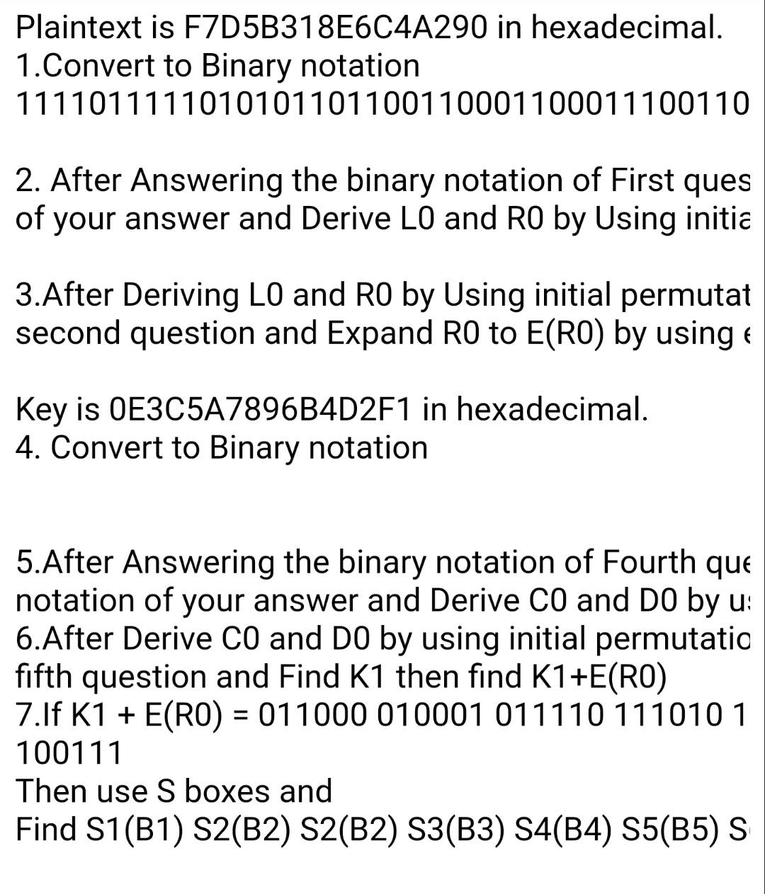 Plaintext is F7D5B318E6C4A290 in hexadecimal. | Chegg.com