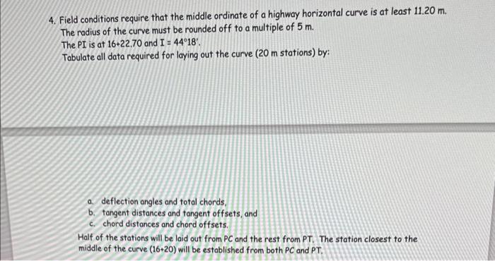 Solved 4. Field conditions require that the middle ordinate | Chegg.com