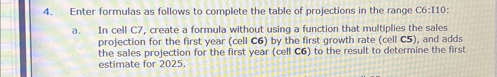 Solved Enter formulas as follows to complete the table of | Chegg.com