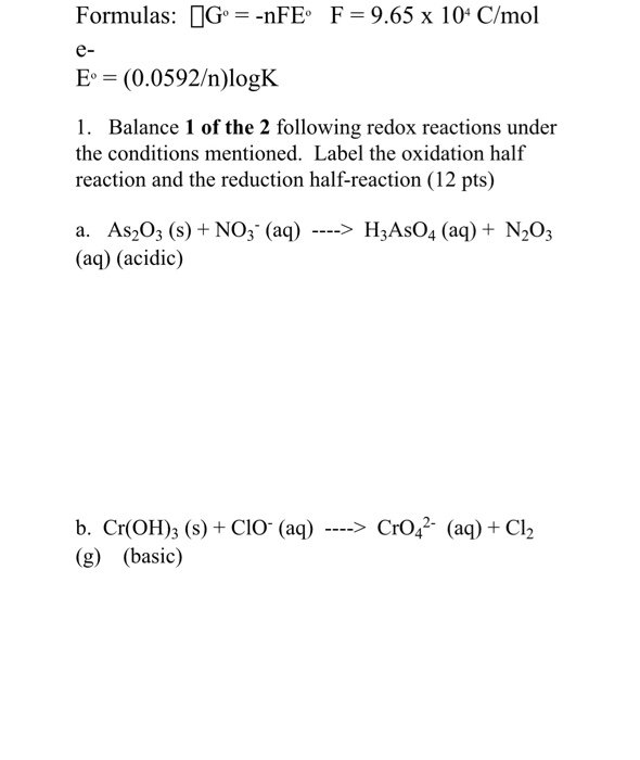 Solved Formulas: IGº = -nFE F = 9.65 x 104 C/mol E = | Chegg.com
