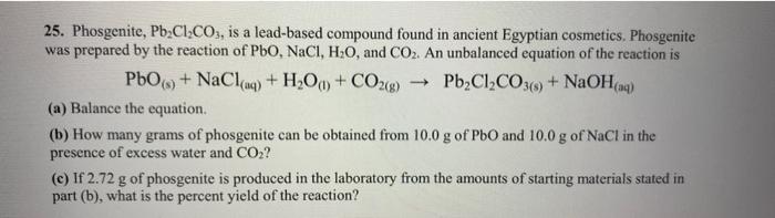Solved 25. Phosgenite, Pb2Cl2CO3, is a lead-based compound | Chegg.com