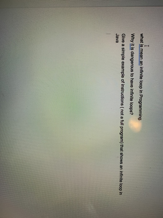 Solved what is mean an infinite loop in Programming. Why it | Chegg.com