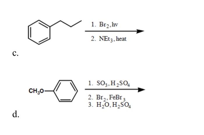 Solved 1. Br2, hv 2. NEtz, heat c. 1. SO3, H2SO4 CH20- 2. | Chegg.com