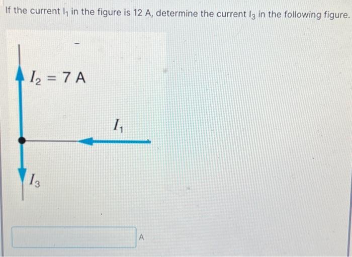 Solved If the current I1 in the figure is 12 A, determine | Chegg.com