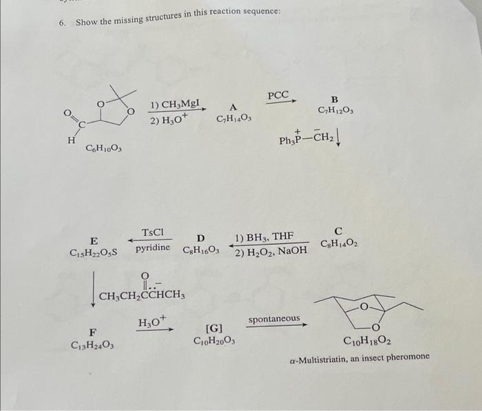 Solved 6. Show the missing structures in this reaction | Chegg.com