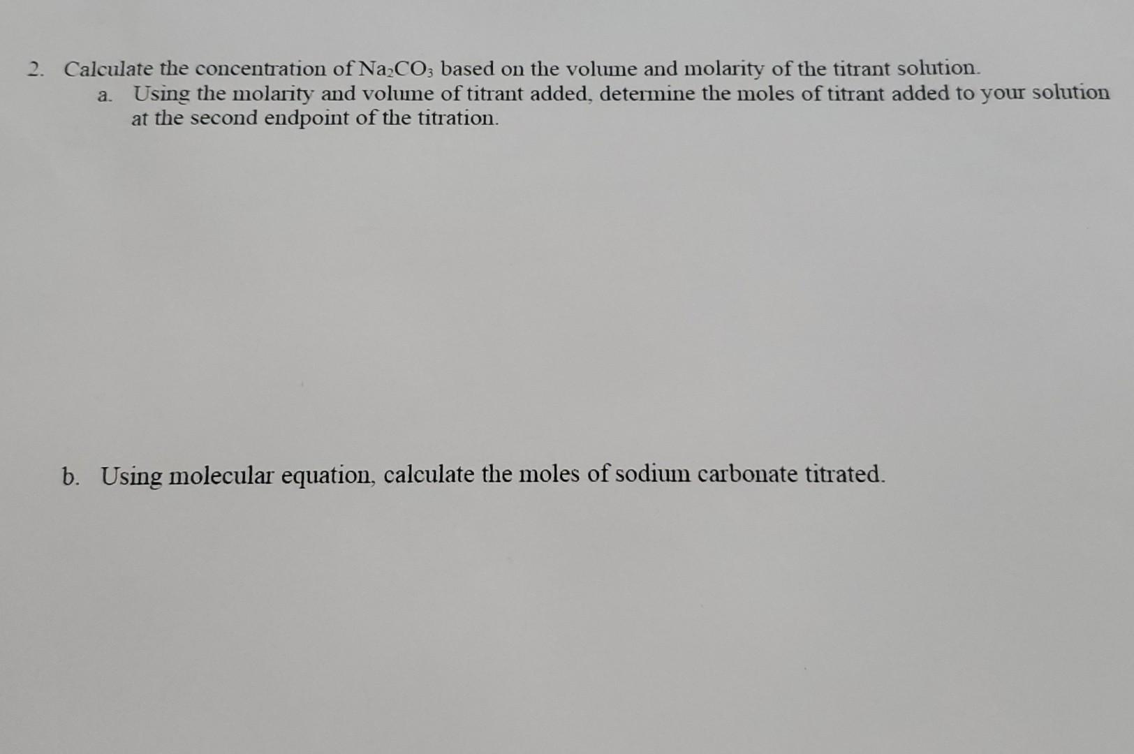 Solved 2. Calculate the concentration of Na2CO3 based on the | Chegg.com