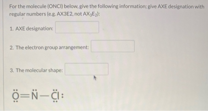 Solved For the molecule (ONCI) below, give the following | Chegg.com