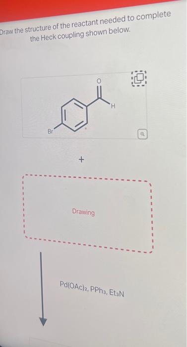 Draw the structure of the reactant needed to complete | Chegg.com