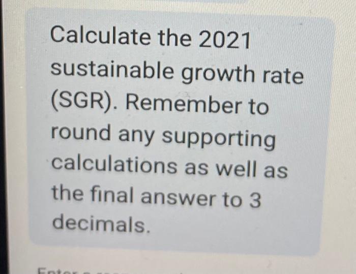 Solved Calculate the 2021 sustainable growth rate (SGR). | Chegg.com