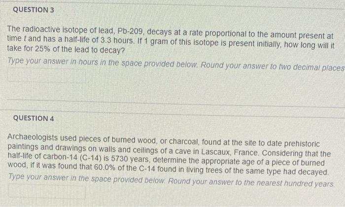 Solved The radioactive isotope of lead, Pb−209, decays at a | Chegg.com