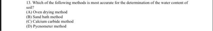 Solved soil? 13. Which of the following methods is most | Chegg.com
