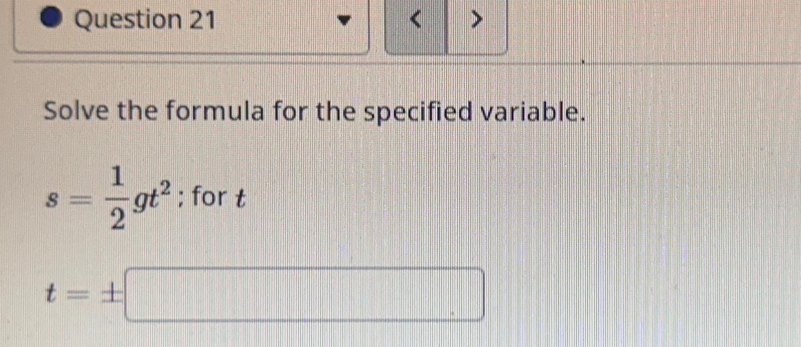 Solved Question 21Solve the formula for the specified | Chegg.com