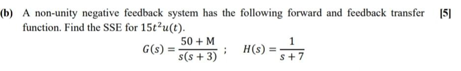 Solved [51 (b) A non-unity negative feedback system has the | Chegg.com
