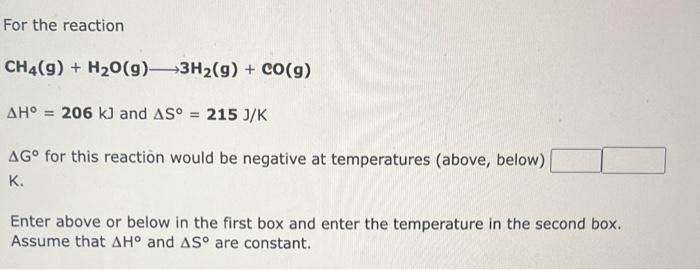 Solved For the reaction CH4( g)+H2O(g) 3H2( g)+CO(g) ΔH∘=206 | Chegg.com