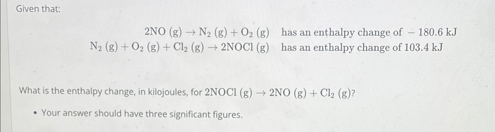 Solved Given that:2NO(g)→N2(g)+O2(g), ﻿has an enthalpy | Chegg.com