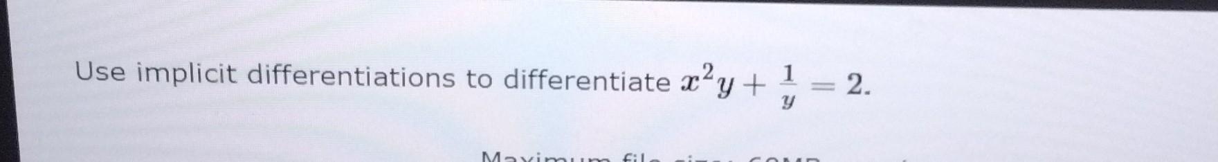 Solved Use implicit differentiations to differentiate ray+ 1 | Chegg.com